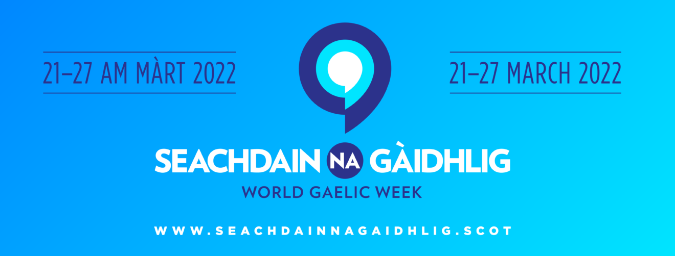 Seachdain na Gàidhlig – Celebrating Scottish Gaelic across the globe.